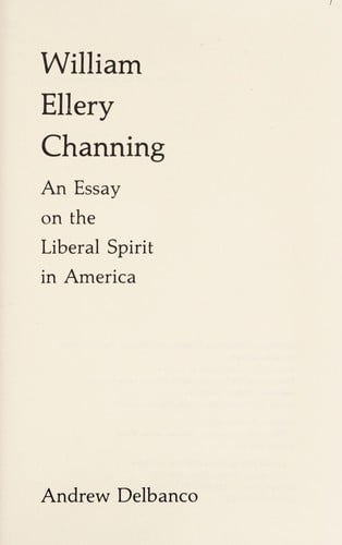 Pre-Owned William Ellery Channing: An Essay on the Liberal Spirit in America (Hardcover ...