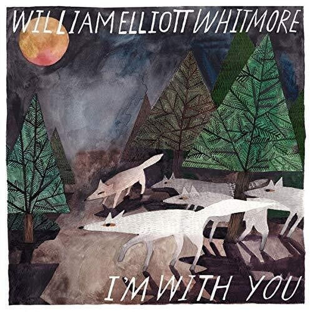 William Elliott Whitmore - I'm With You - Music & Performance - Vinyl ...