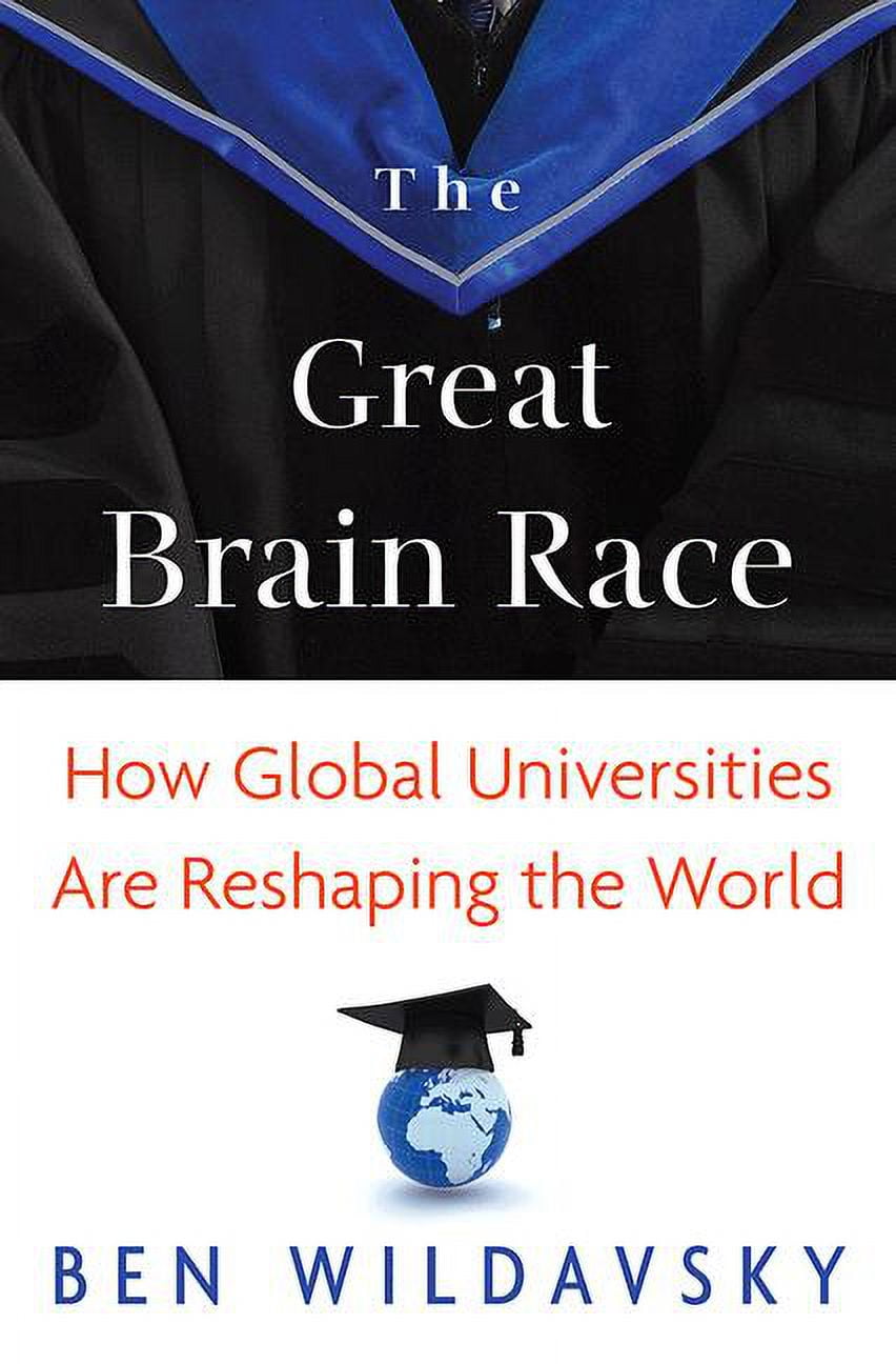 William G. Bowen The Great Brain Race: How Global Universities Are ...