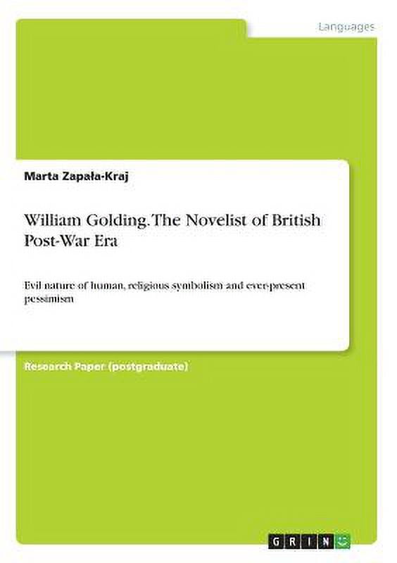 William Golding. The Novelist Of British Post-War Era: Evil Nature Of ...
