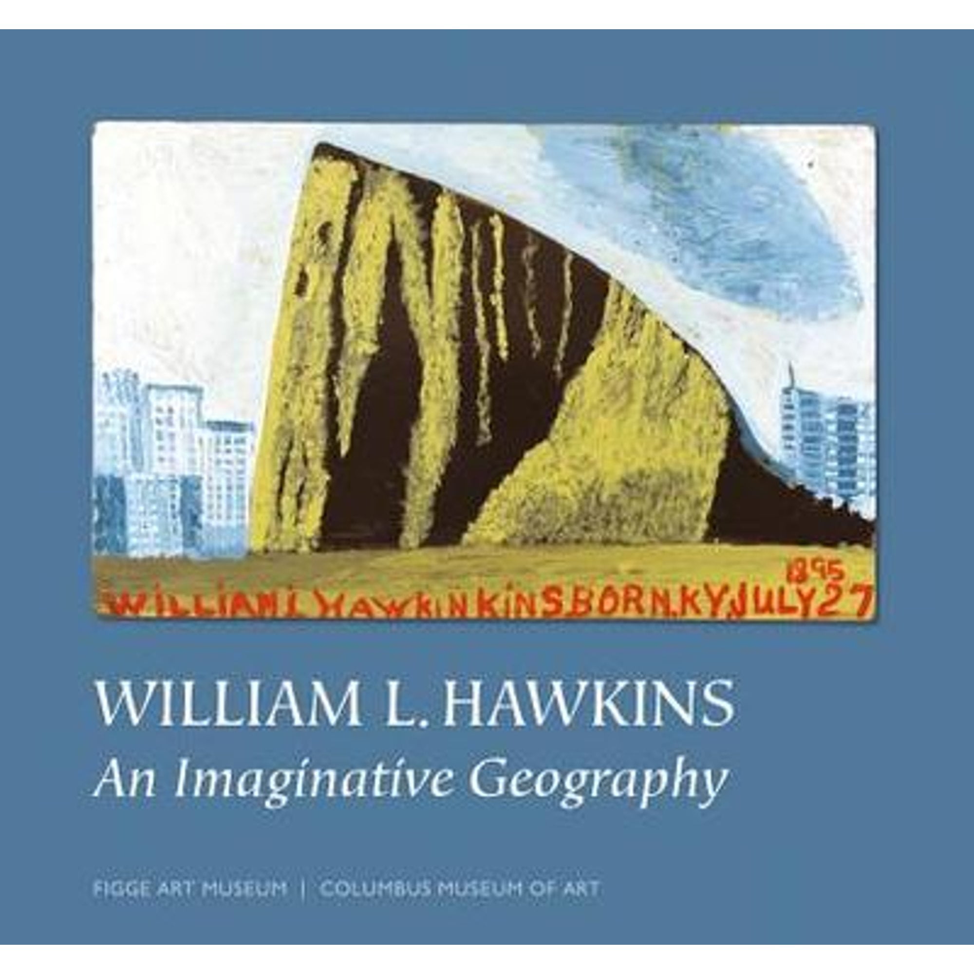 Pre-Owned William L. Hawkins: An Imaginative Geography (Hardcover ...