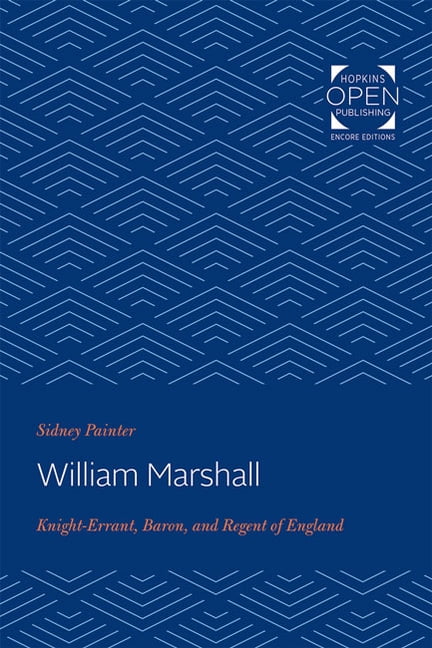 William Marshal : Knight-errant, Baron, and Regent of England - Walmart.com