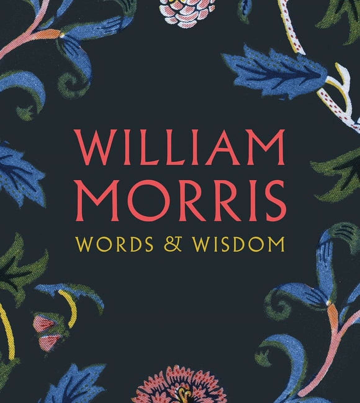 William Morris: Words & Wisdom (Paperback) - Walmart.com