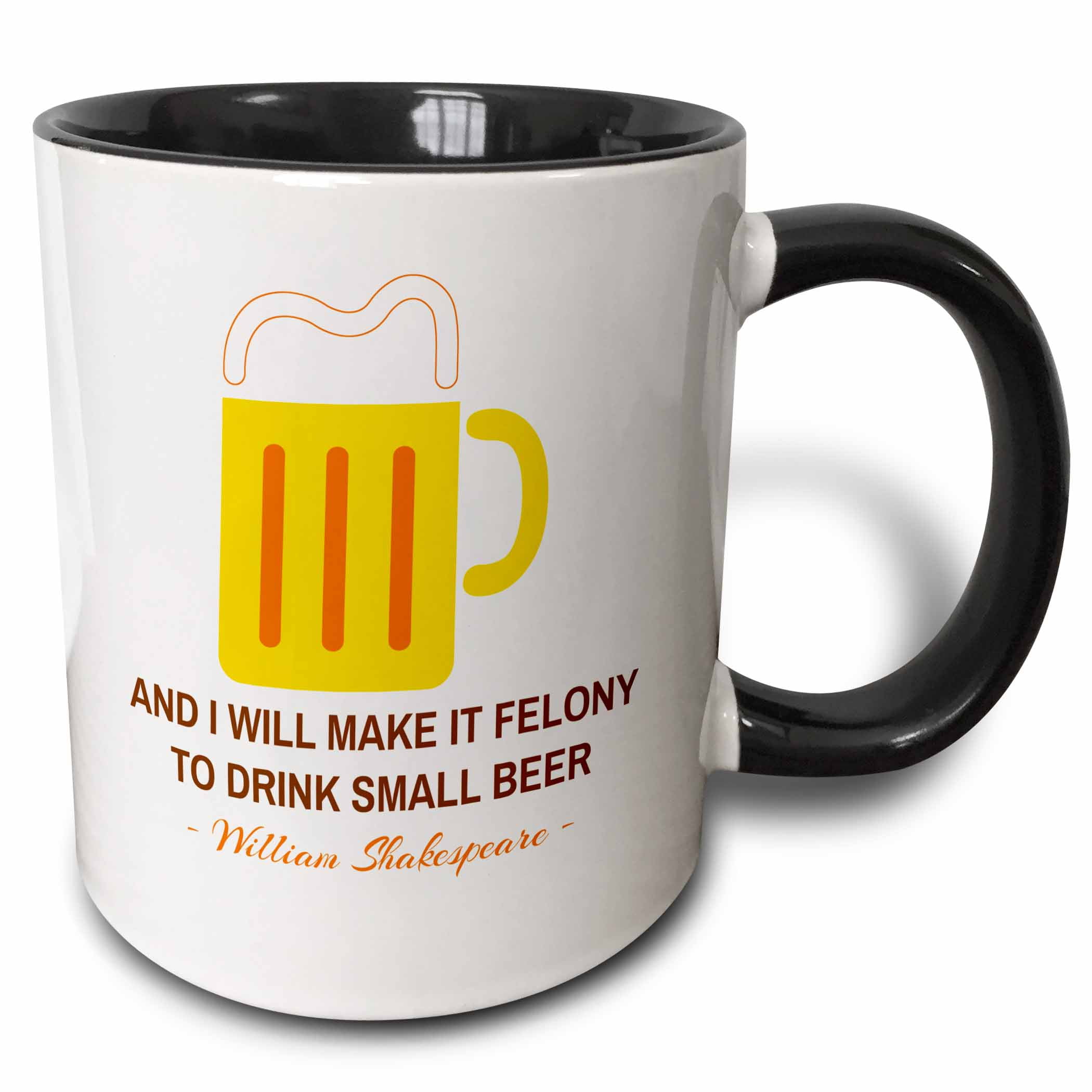 William Shakespeare quote on beer And I will make it felony on white ...