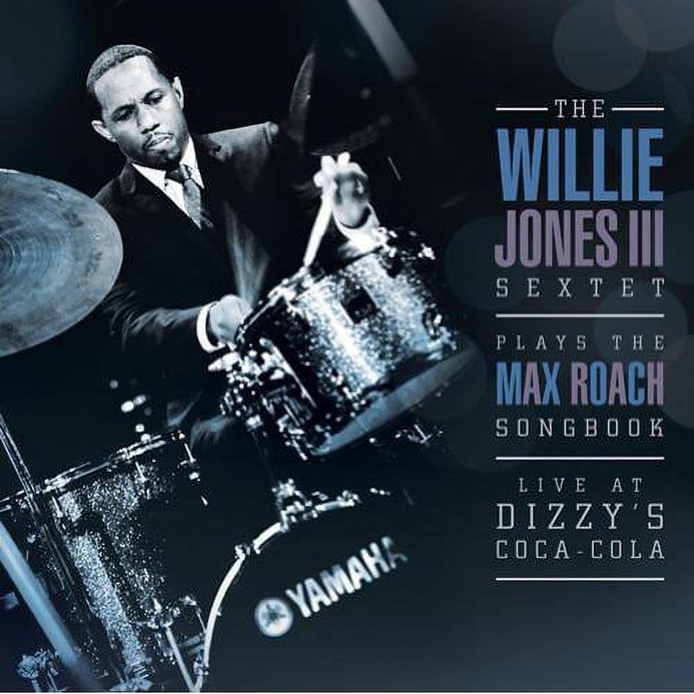 Willie Jones III - Willie Jones III Plays the Max Roach Songbook ...