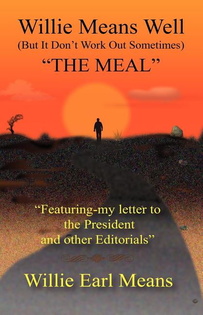 Willie Means Well (But It Don't Work Out Sometimes) the Meal (Paperback ...