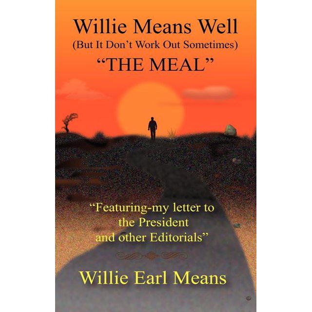 Willie Means Well (But It Don't Work Out Sometimes) the Meal (Paperback ...