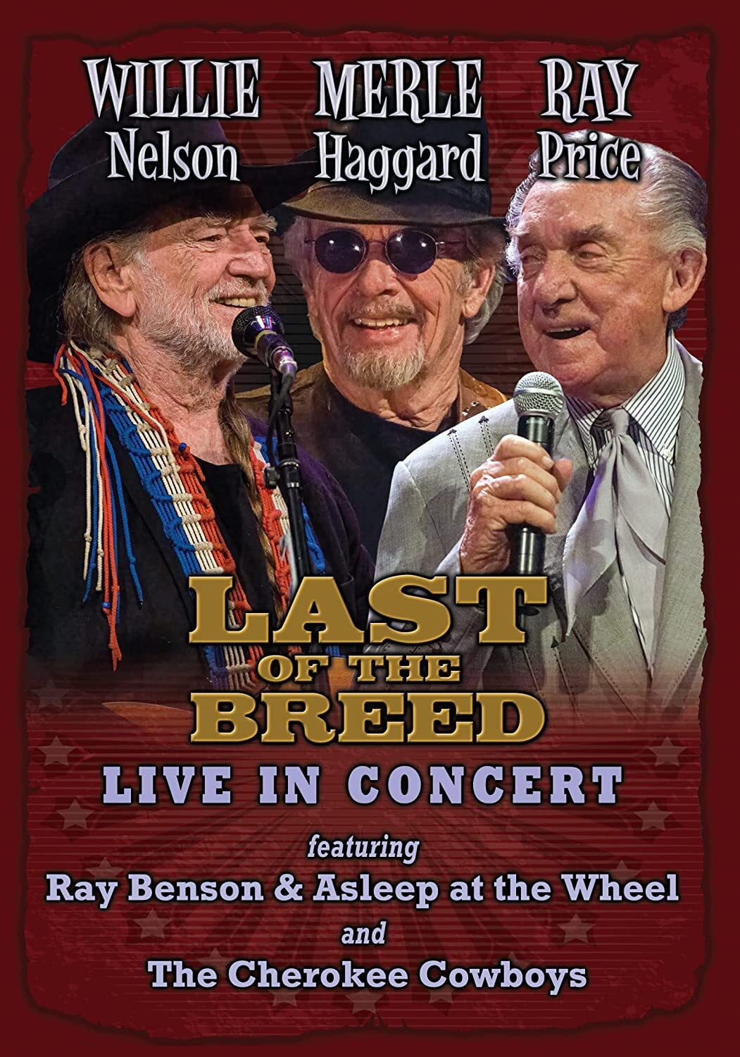 Willie Nelson, Merle Haggard, Ray Price: Last of the Breed: Live in ...