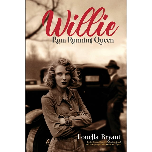 Willie - Rum Running Queen: Based on the true story of Willie Carter ...