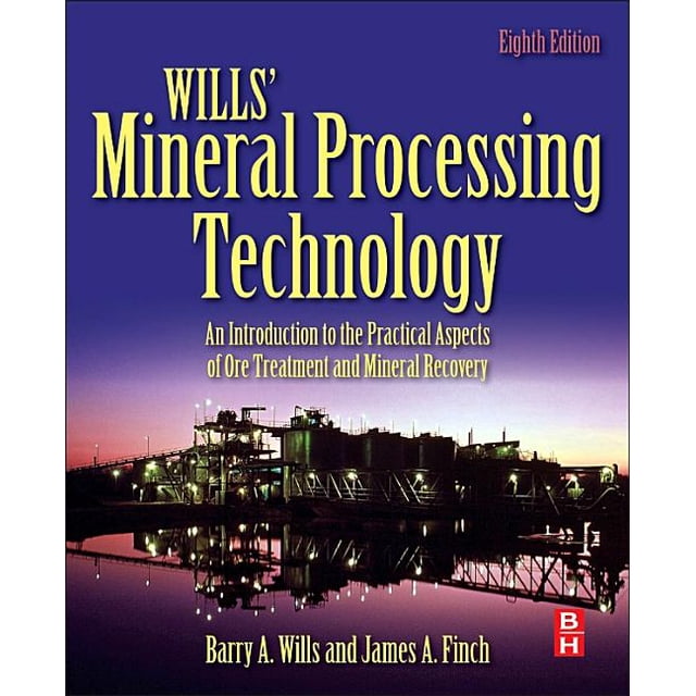 Wills' Mineral Processing Technology: An Introduction to the Practical ...