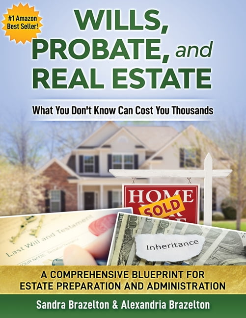 Wills, Probate, and Real Estate: What You Don't Know Can Cost You ...