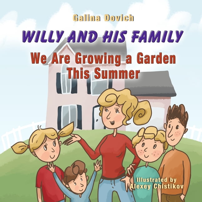 Willy and His Family Willy and His Family: We Are Growing a Garden This ...