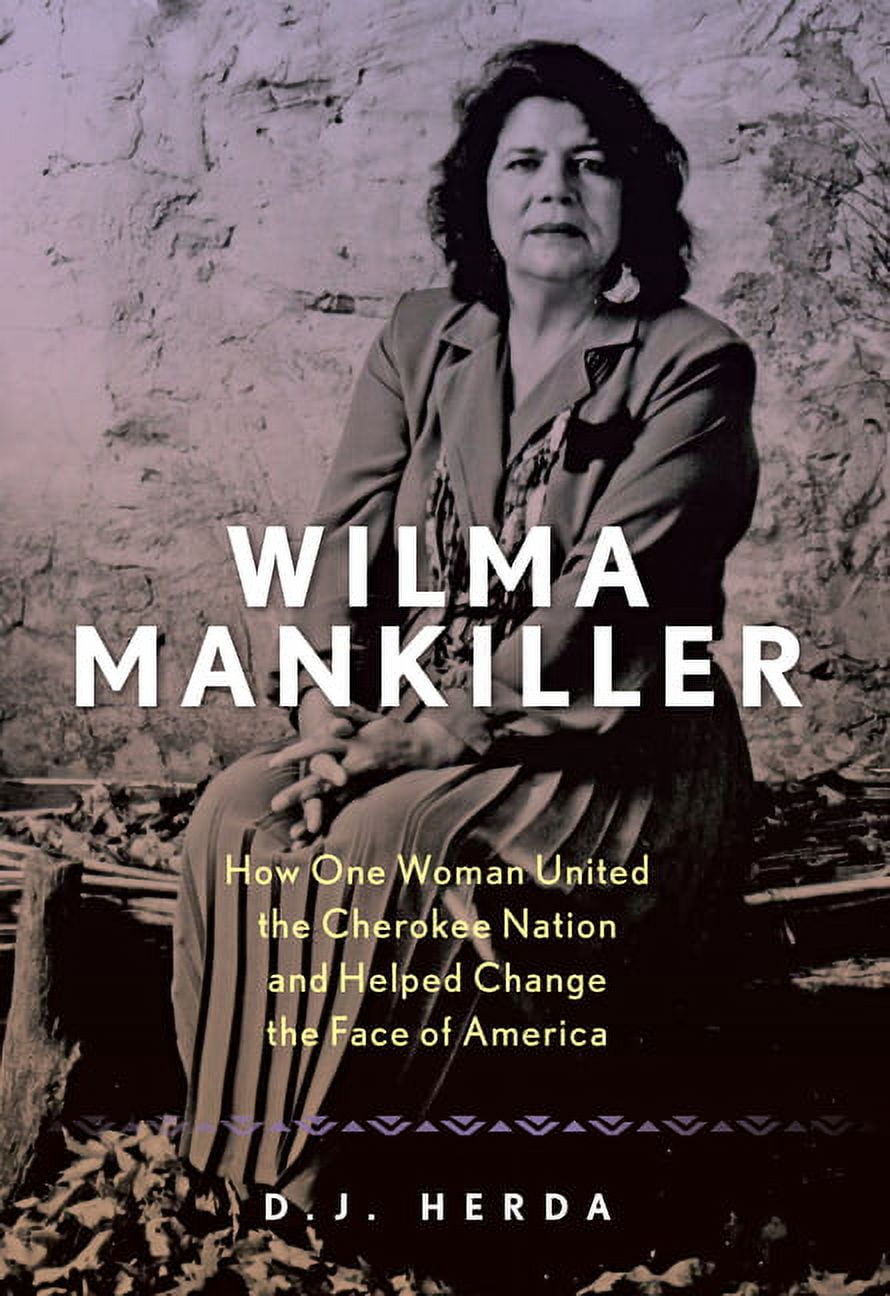 Wilma Mankiller: How One Woman United the Cherokee Nation and Helped ...