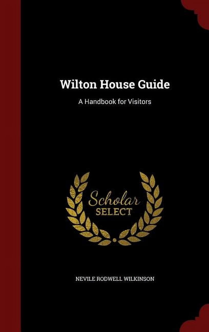Wilton House Guide: A Handbook for Visitors (Hardcover) - Walmart ...