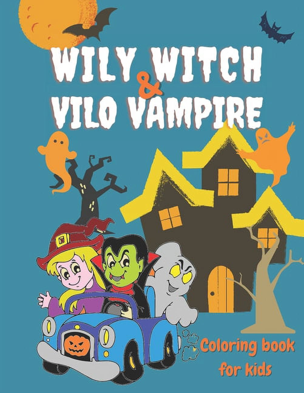 Wily Witch & Vilo Vampire Coloring Book For Kids: Witches And Vampires ...