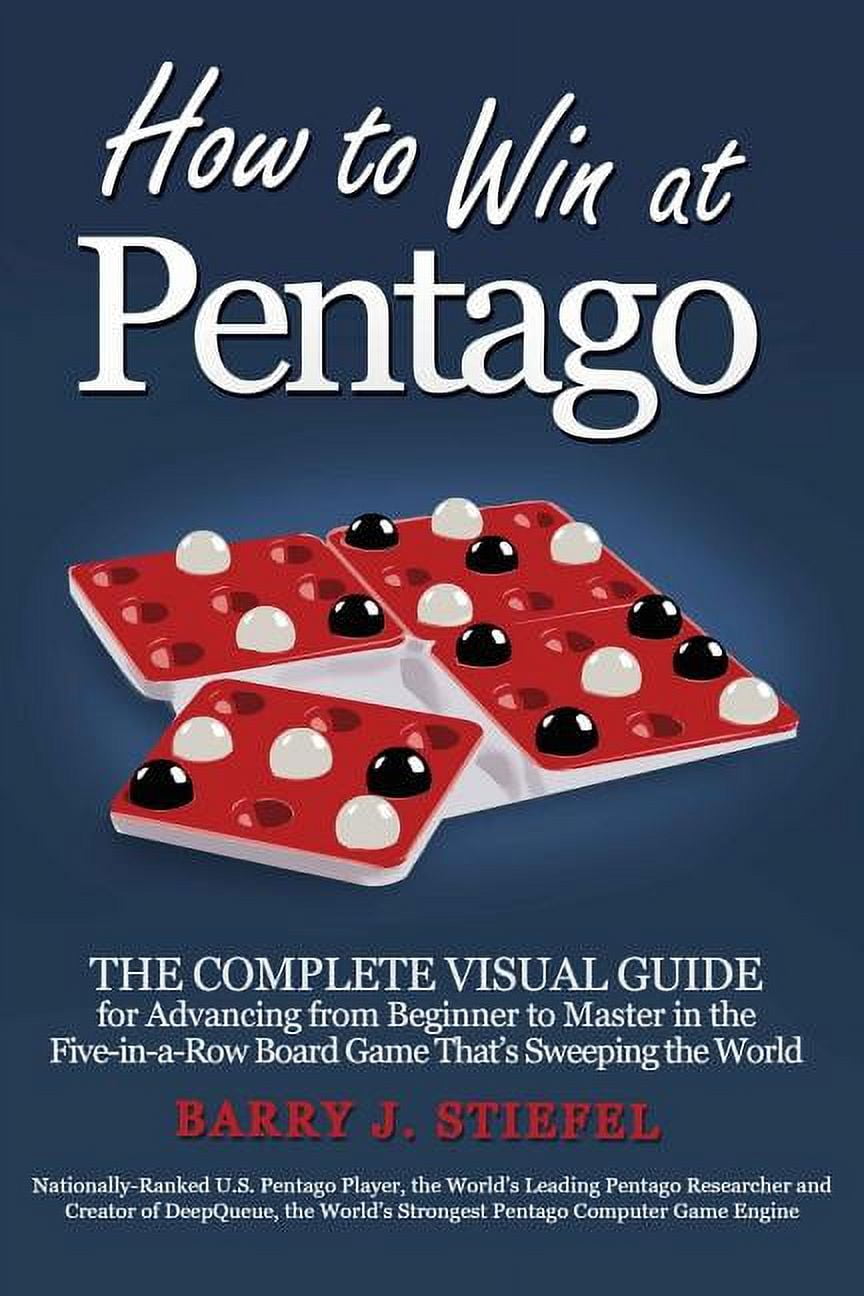 How to Win at Pentago: The Complete Visual Guide for Advancing from ...