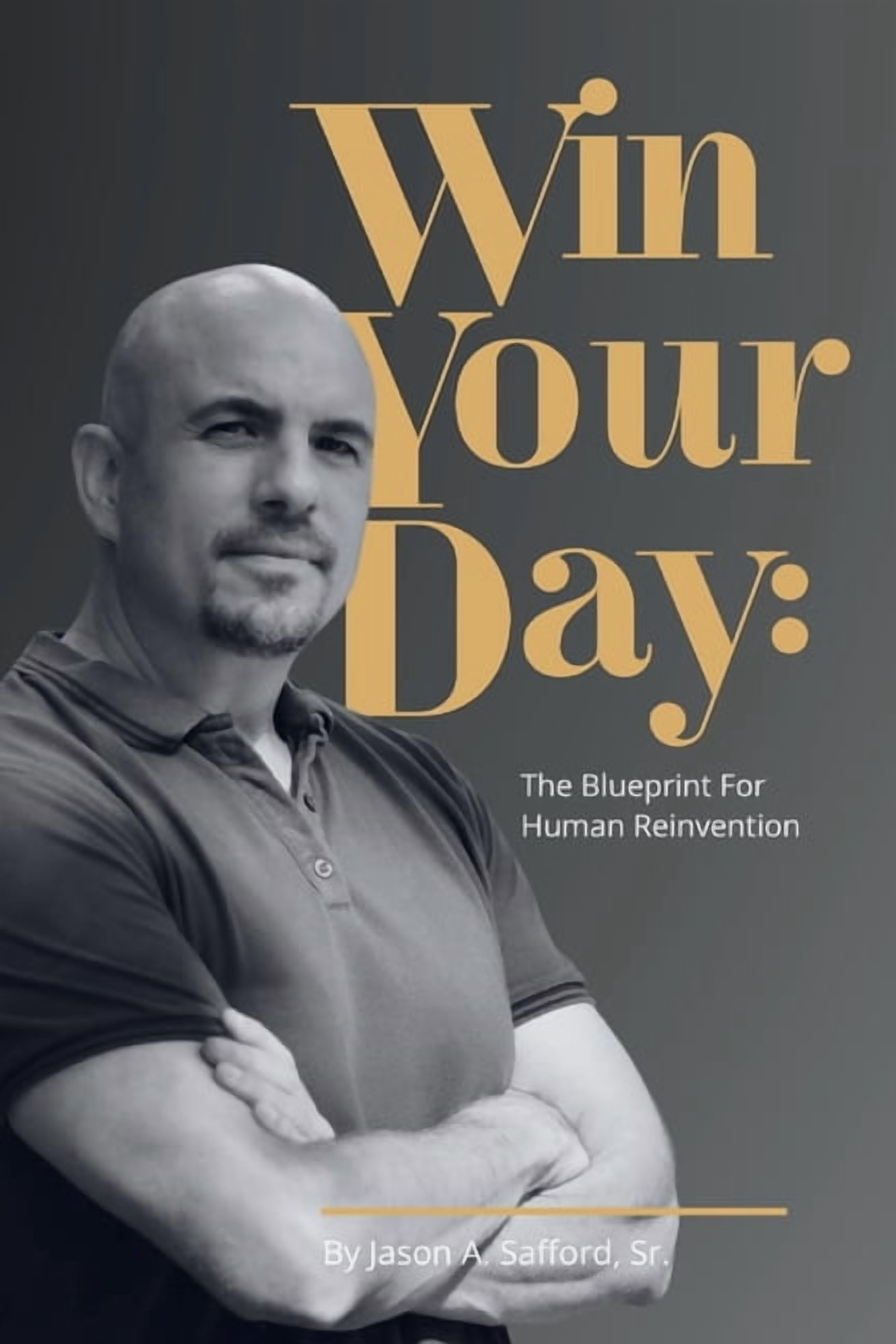 Win Your Day: The Blueprint for Human Reinvention, (Paperback ...