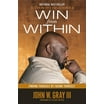 Win from Within : Finding Yourself by Facing Yourself (Hardcover ...