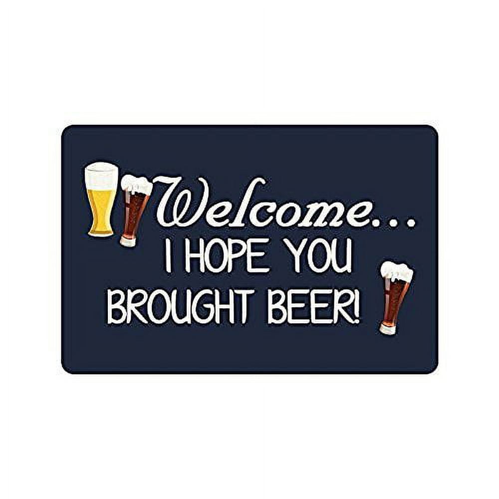 WinHome Funny Saying Quotes Welcome I Hope You Brought Beer Doormat ...
