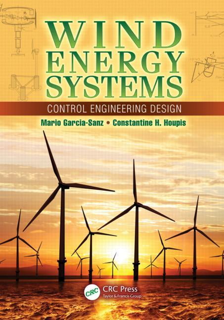 Wind Energy Systems: Control Engineering Design, (Hardcover) - Walmart.com