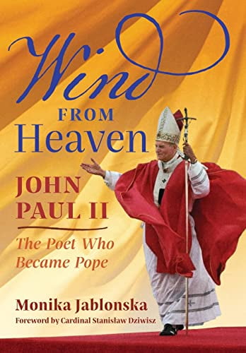 Pre-Owned Wind From Heaven: John Paul II-The Poet Who Became Pope ...