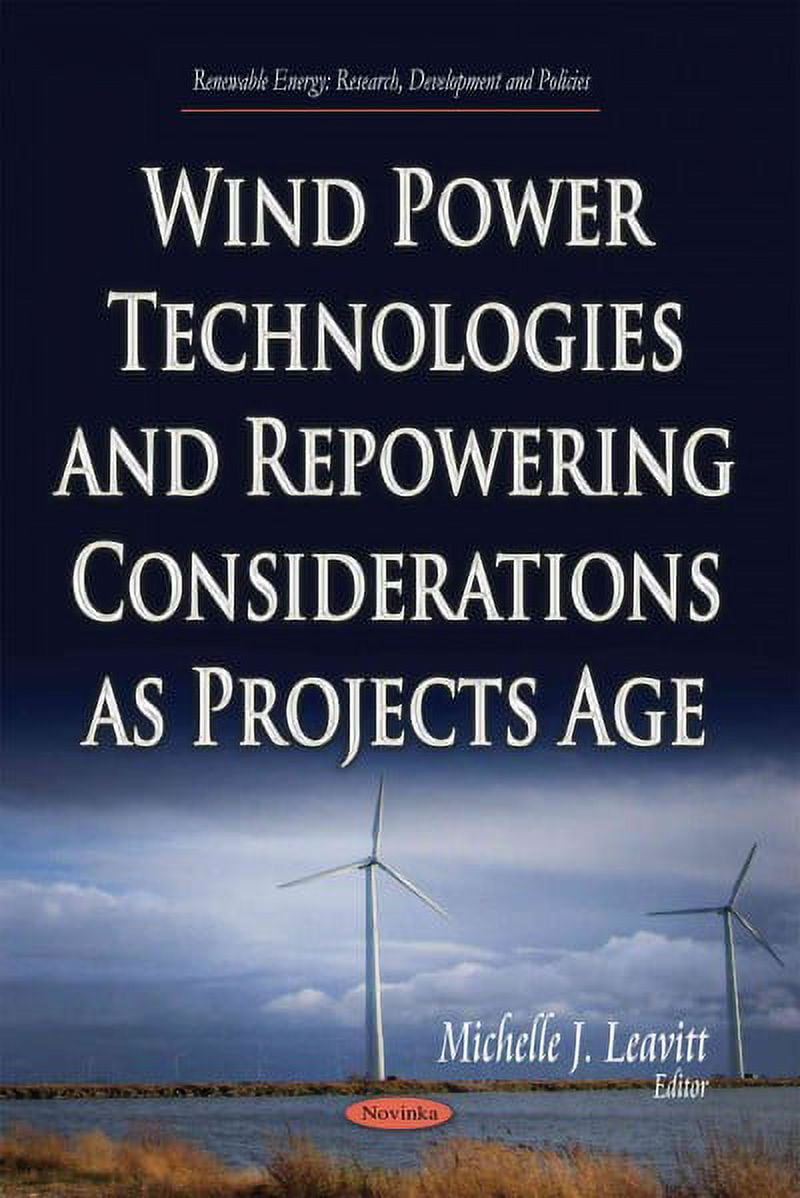 Wind Power Technologies and Repowering Considerations As Projects Age ...