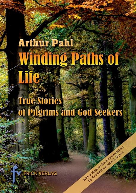 Winding Paths of Life: The Stories of Pilgrims and God Seekers ...