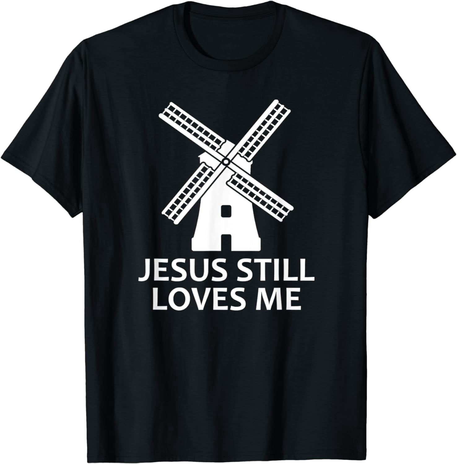 Windmill Jesus Still Loves Me T-Shirt - Walmart.com