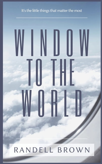 Window To The World: It's the little things that matter the most ...