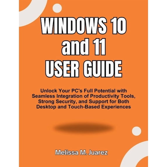 Next-Gen Device Handbook Windows 10 and 11 User Guide: Unlock Your PC's ...