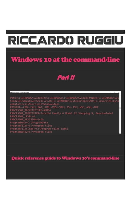 Windows 10 at the command-line Part II: Quick reference guide to ...