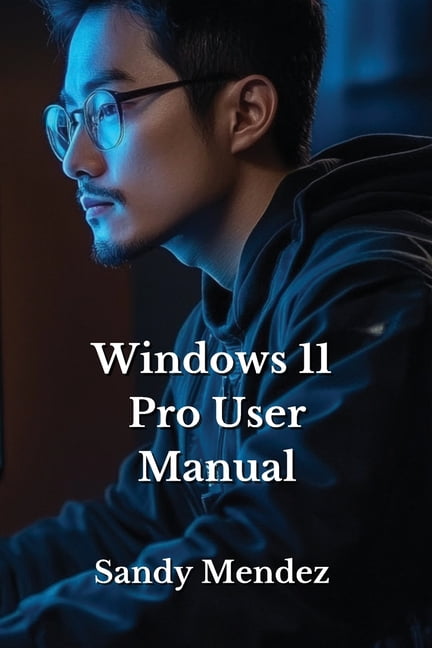 Windows 11 Pro User Manual, (Paperback) - Walmart.com