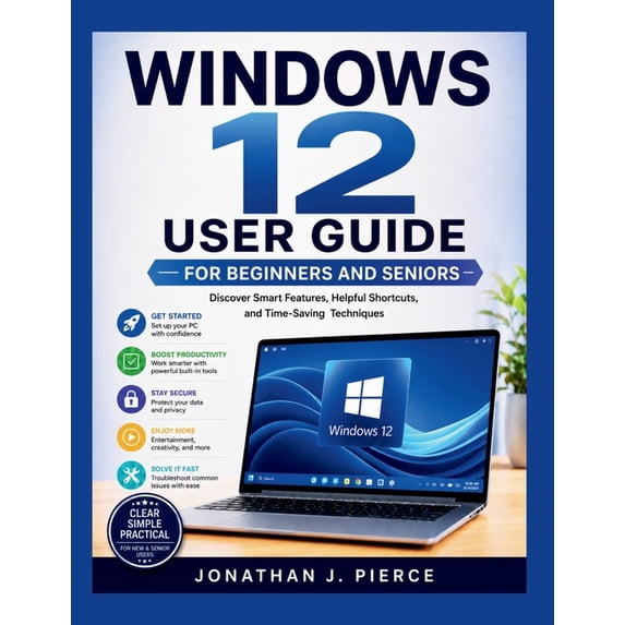 Smartstart User Guides Windows 12 User Guide for Beginners and Seniors ...