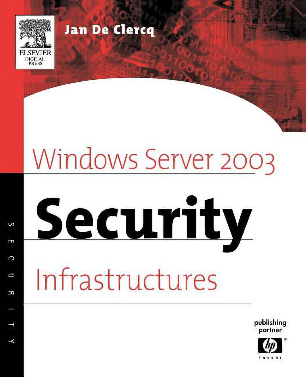 Windows Server 2003 Security Infrastructures: Core Security Features HP Technologies Paperback ...