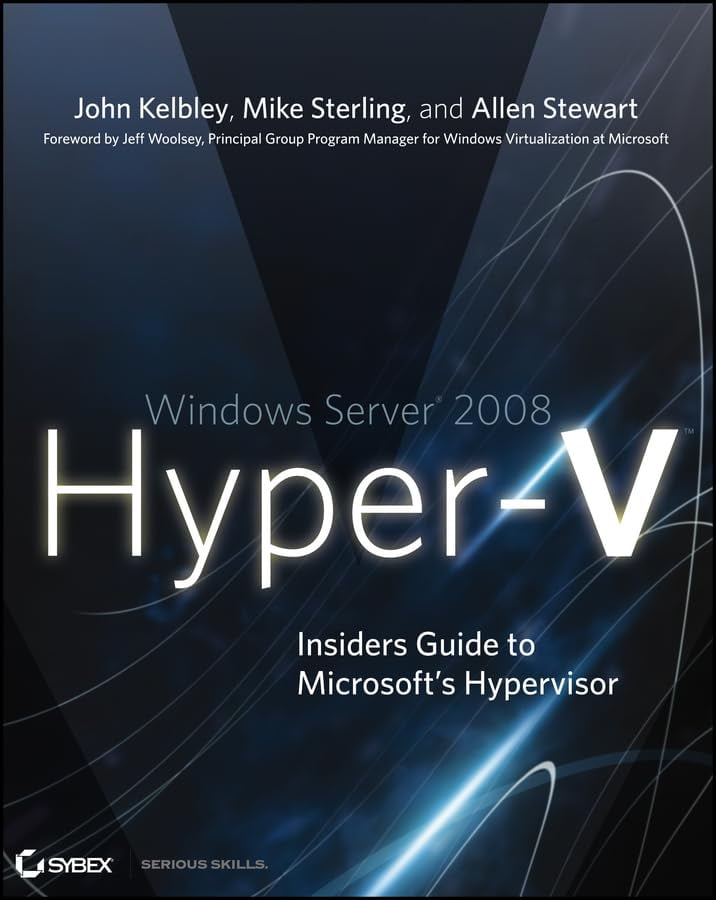 Pre-Owned Windows Server 2008 Hyper-V: Insiders Guide to Microsoft's ...