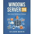 Windows Server 2016 : Data Center Definido por Software (Paperback ...