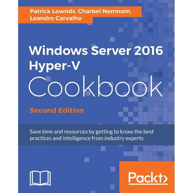 Windows Server 2016 Hyper-V Cookbook - Second Edition (Paperback) - Walmart.com