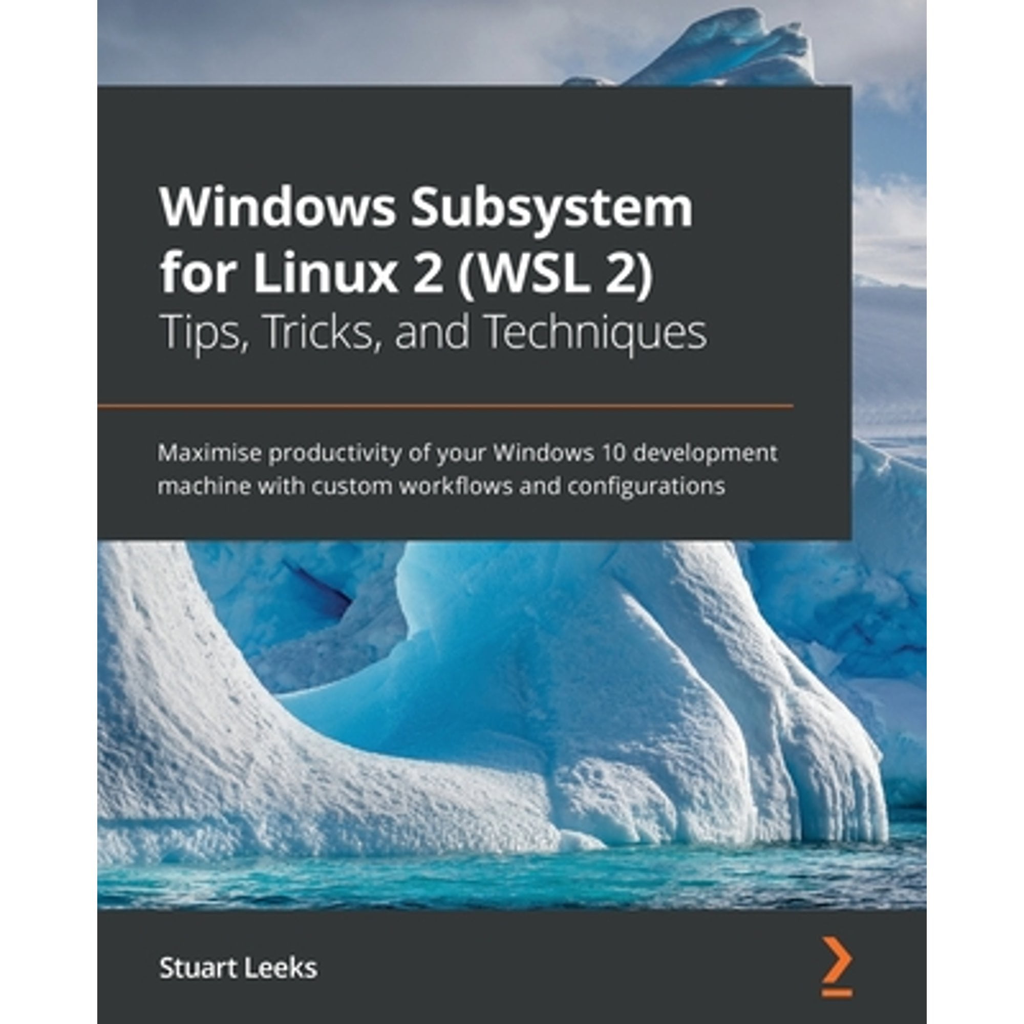 Pre-Owned Windows Subsystem for Linux 2 (WSL 2) Tips, Tricks, and Techniques: Maximise ...