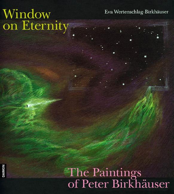 Windows on Eternity : The Paintings of Peter Birkhauser - Walmart.com