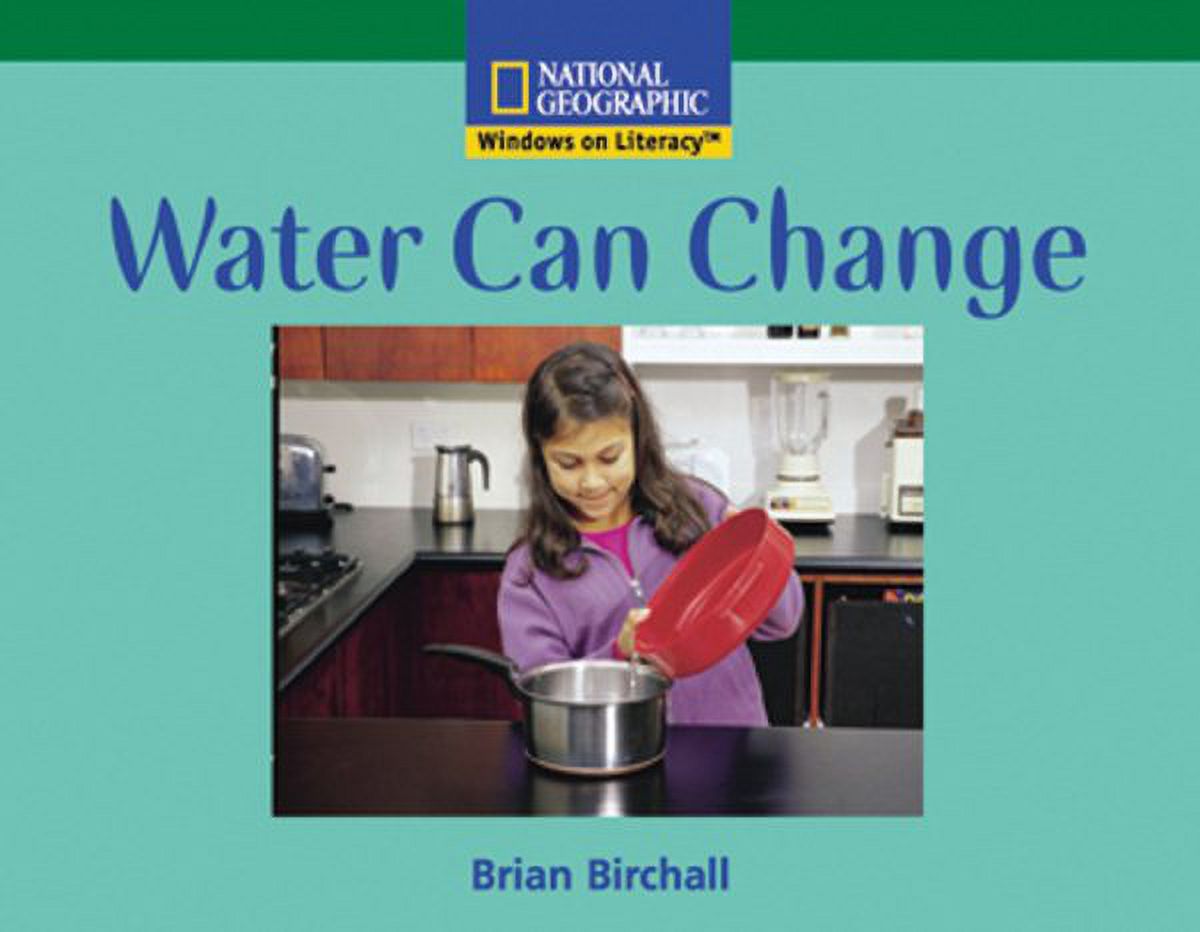 Windows on Literacy Fluent (Science: Physical Science): Water Can ...
