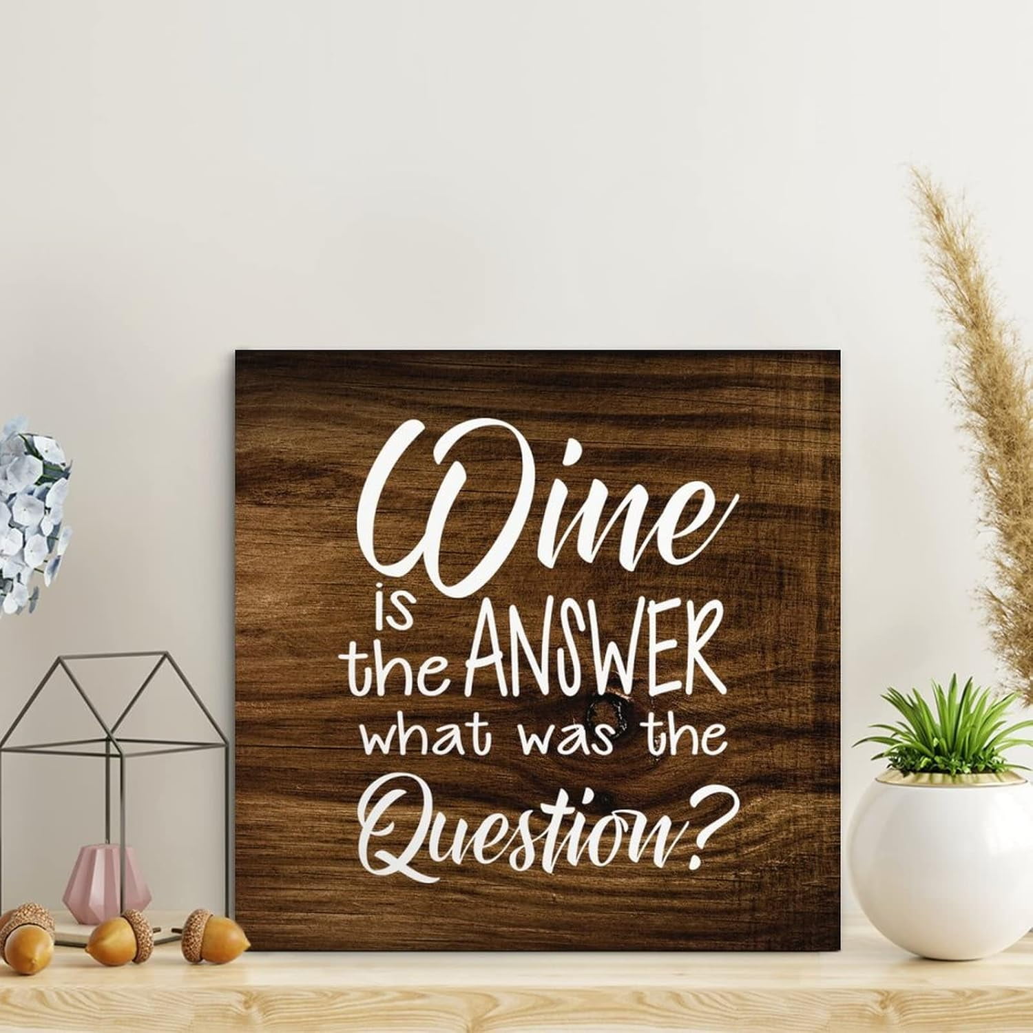 Wine Is The Answer What Was To Question Wood Signs Vintage Wooden Signs ...