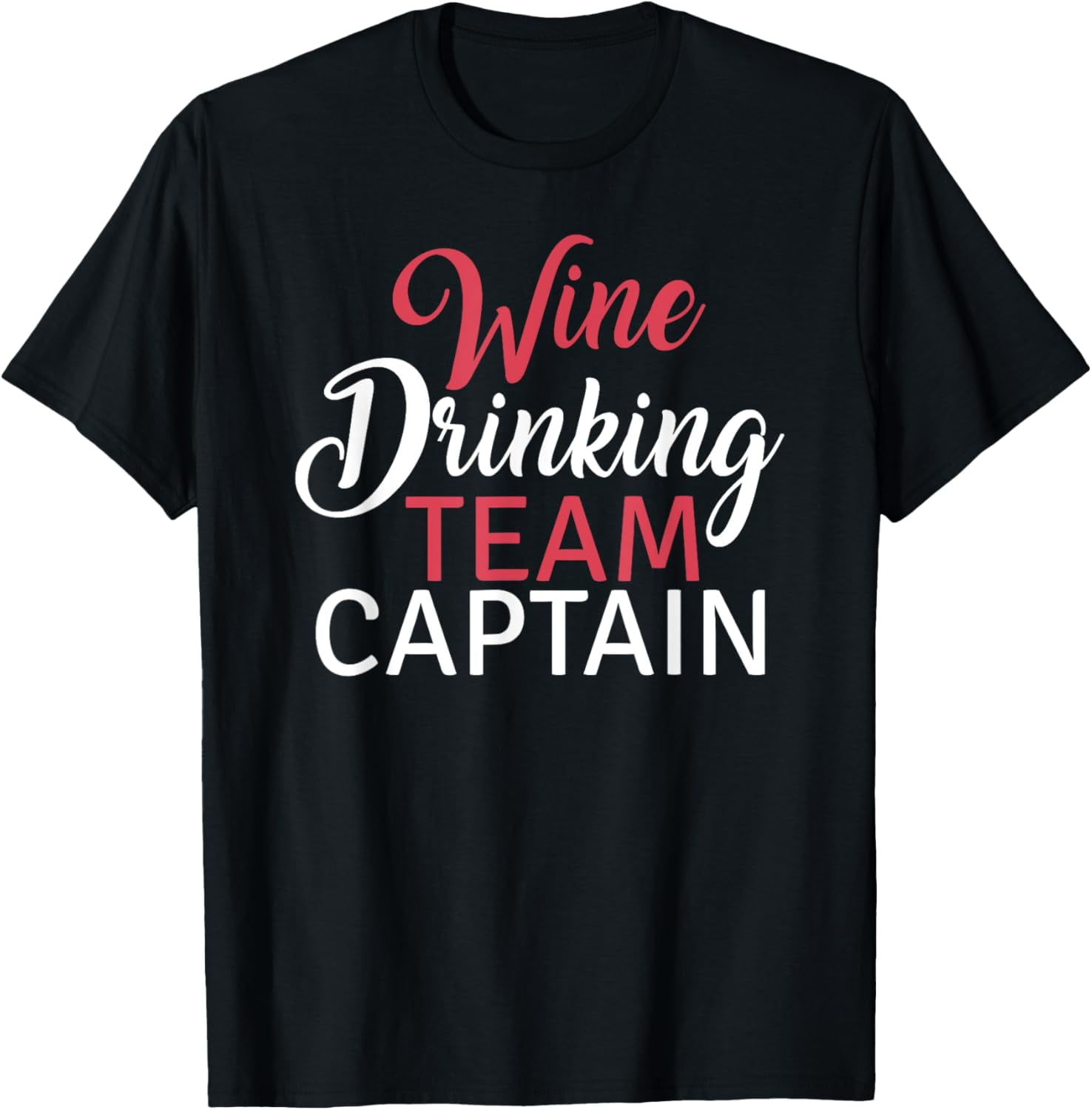 Wine Drinking Team Captain Funny Group Festival T-Shirt - Walmart.com