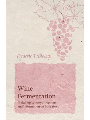 Wine Fermentation - Including Winery Directions and Information on Pure Yeast - Walmart.com