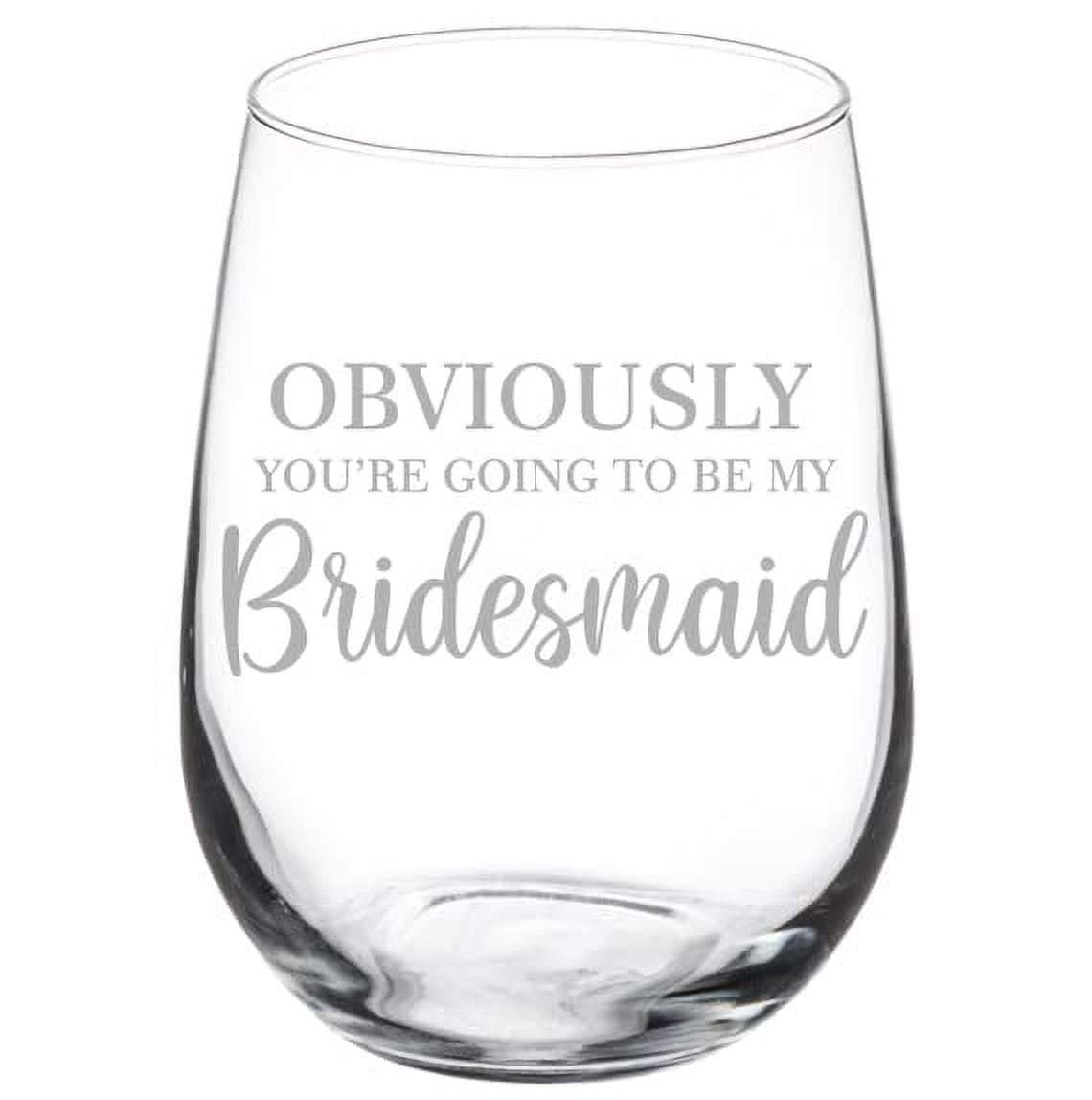 Wine Glass Goblet Bridal Party Bridesmaid Proposal Script (17 oz Stemless) - Walmart.com