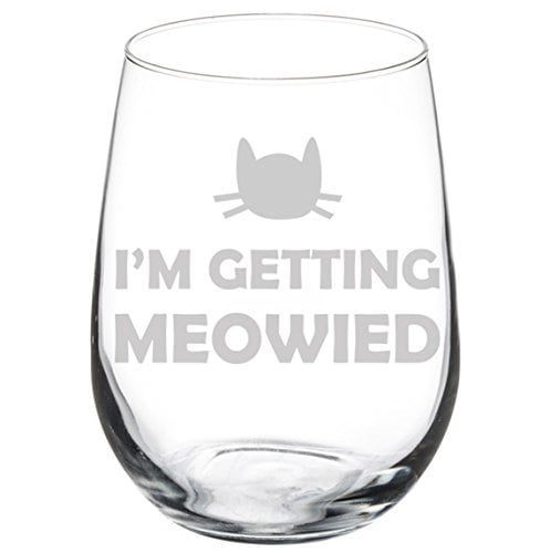 Wine Glass Goblet Cat Married Engagement I'm Getting Meowied (17 oz ...