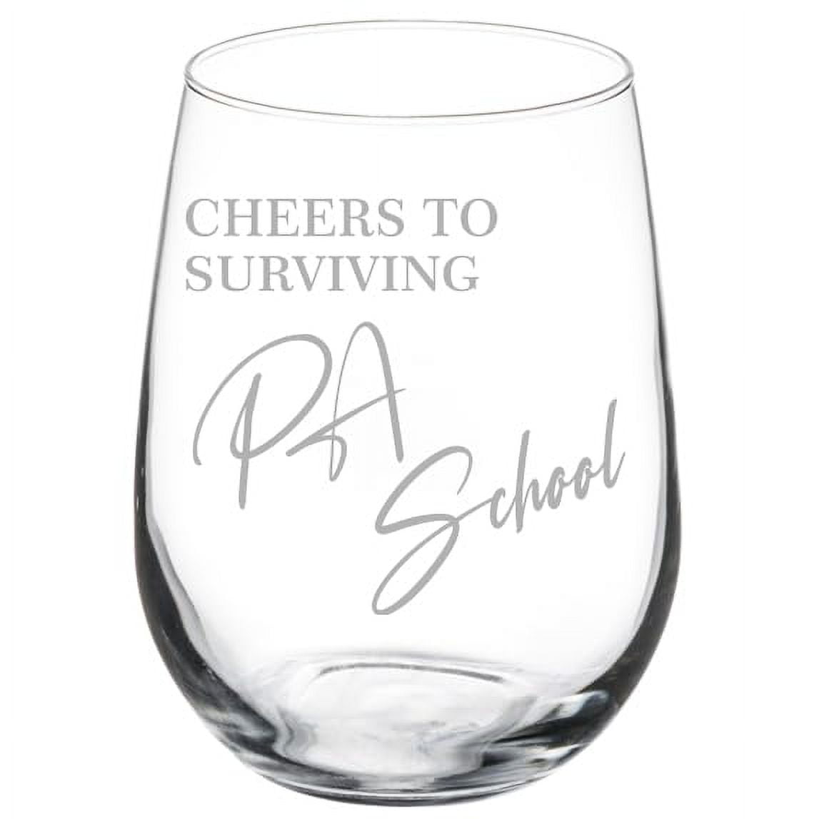 Wine Glass Goblet Gift Cheers To Surviving PA School Physician ...