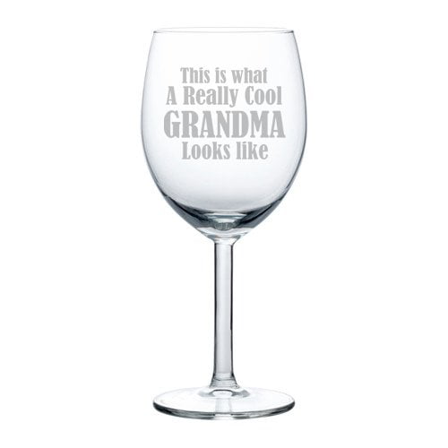 Wine Glass Goblet This Is What A Really Cool Grandma Looks Like (10 oz ...