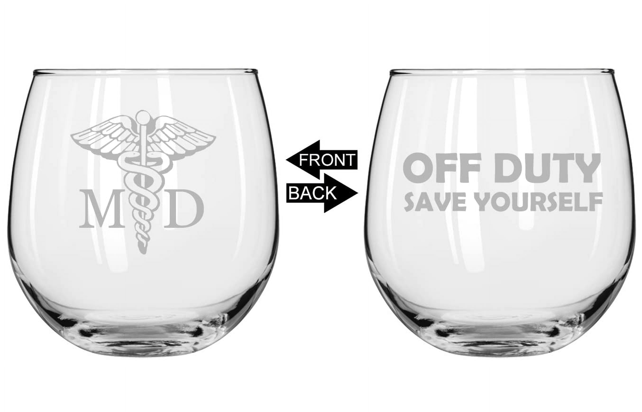 Wine Glass for Red or White Wine Two Sided Off Duty Save Yourself MD ...