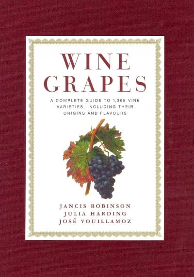 Pre-Owned Wine Grapes: A Complete Guide to 1,368 Vine Varieties ...