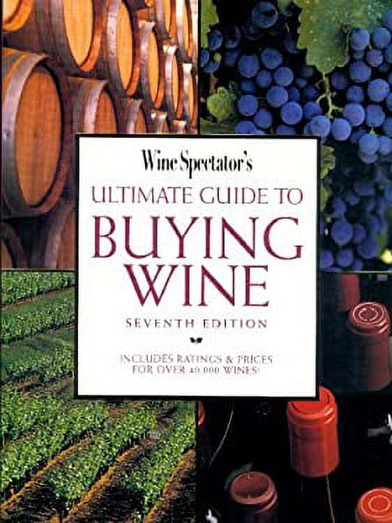 Pre-Owned Wine Spectator's Ultimate Guide to Buying Wine : Includes ...